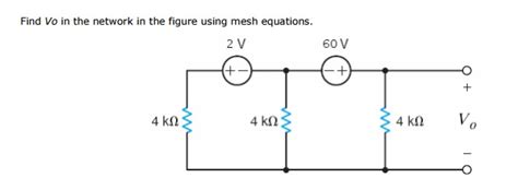 Solved Find Vo In The Network In The Figure Using Mesh Chegg Com