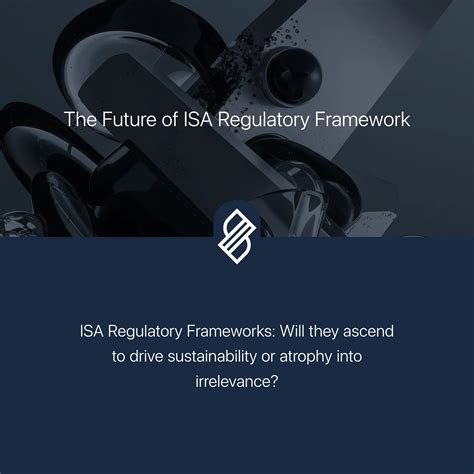 The Future Of Isa Regulatory Framework → Scenario