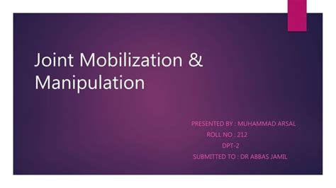 Joint Mobilization And Manipulation Pptx