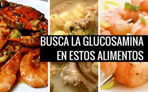 Los Mejores Alimentos Ricos En Glucosamina