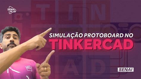 Introdução Ao Tinkercad Projeto E Simulação De Protoboard Para Acender