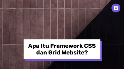 Apa Itu Framework Css Dan Grid Website Bulban Digital