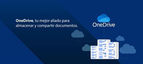 Onedrive Tu Mejor Aliado Para Almacenar Y Compartir Documentos Migesa Microsoft
