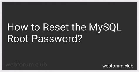 How To Reset The Mysql Root Password In 2025