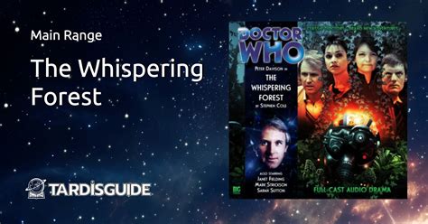 The Whispering Forest · Main Range • Episode 137 · Tardis Guide