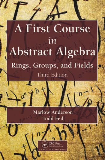 A First Course In Abstract Algebra Rings Groups And Fields Third Edition 3rd Edition Pack