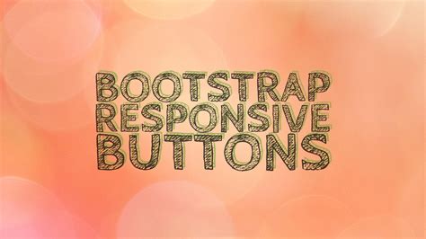 Responsive Buttons With Bootstrap