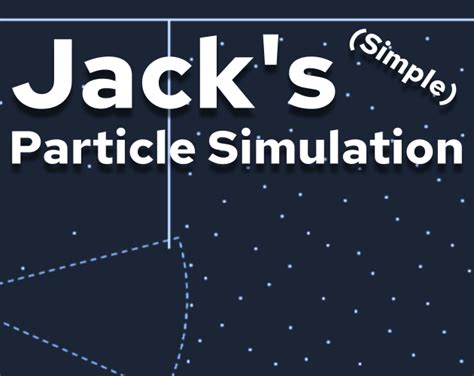 Jack S Particle Simulation By JackPrograms