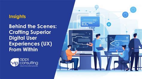 Vip Apps Consulting Limited On Linkedin Behind The Scenes Crafting Superior Digital User