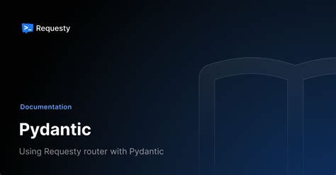 Pydantic Requesty Documentation