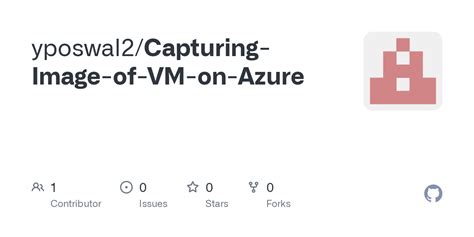 github yposwal2 capturing image of vm on azure