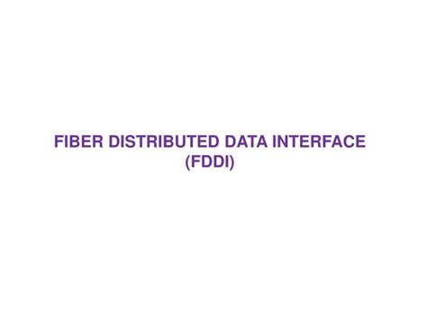 Ppt Fiber Distributed Data Interface Fddi Powerpoint Presentation