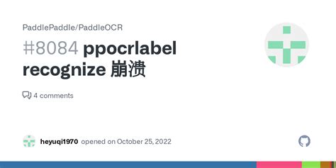 Ppocrlabel Recognize 崩溃 · Issue 8084 · Paddlepaddlepaddleocr · Github