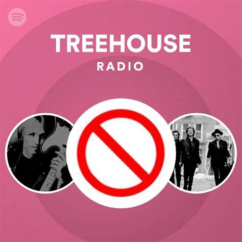 Treehouse Radio Playlist By Spotify Spotify