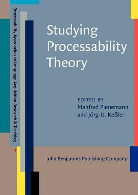 Studying Processability Theory An Introductory Textbook By Manfred Pienemann Goodreads