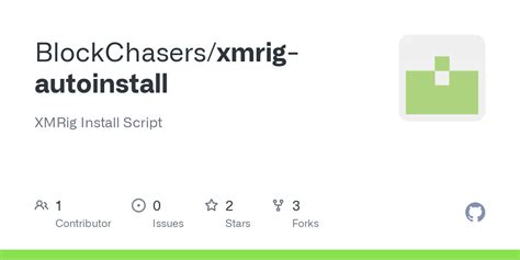 GitHub BlockChasers Xmrig Autoinstall XMRig Install Script