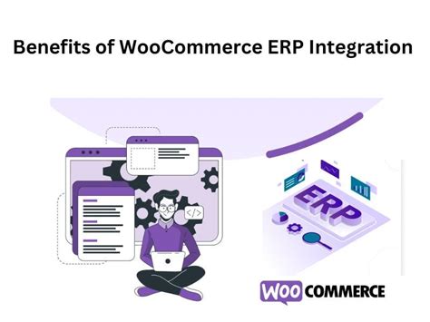 Maximizing Efficiency Top Benefits Of Woocommerce Erp Integration By Jamesmartin Medium