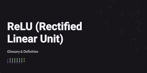 Relu Rectified Linear Unit Glossary And Definition
