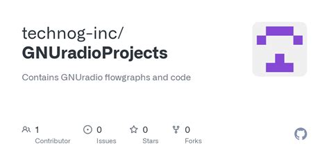 GitHub Technog Inc GNUradioProjects Contains GNUradio Flowgraphs And Code