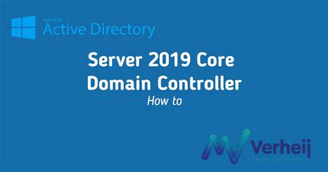 server 2019 core domain controller martijn verheij