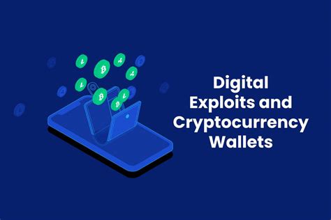 Digital Exploits And Cryptocurrency Wallets