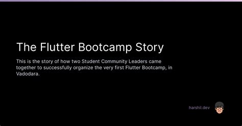 The Flutter Bootcamp Story | Harshil