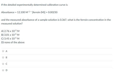 Solved If The Detailed Experimentally Determined Calibration