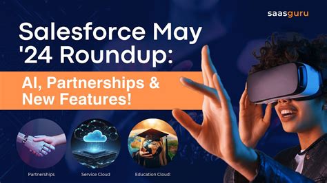 🗞️ Salesforce May 2024 Updates Ai Announcements Partnerships And More Saasguru Youtube
