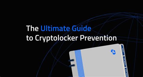 The Ultimate Guide To Cryptolocker Prevention