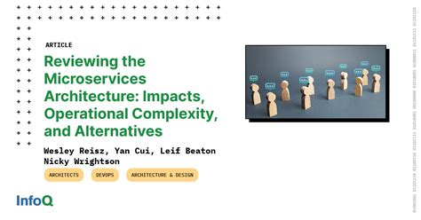 Reviewing The Microservices Architecture Impacts Operational Complexity And Alternatives Infoq