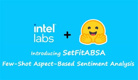 Tom Aarsen on LinkedIn: SetFitABSA: Few-Shot Aspect Based Sentiment ...