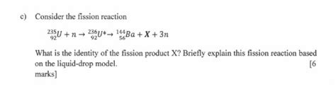Solved C Consider The Fission Reaction