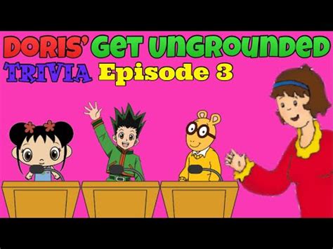 Doris' Get Ungrounded Trivia/Episode 3 | Get Ungrounded Trivia Wiki | Fandom