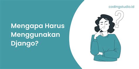 Django Adalah Pengertian Sejarah Dan Cara Installnya