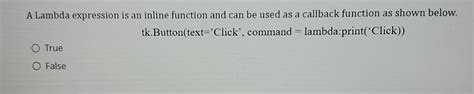Solved A Lambda Expression Is An Inline Function And Can Be