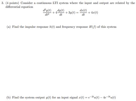 Solved 3 4 Points Consider A Continuous Lti System Where