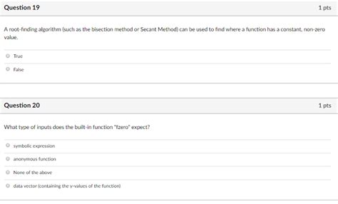 Solved Question 19 1 Pts A Root Finding Algorithm Such As Chegg Com