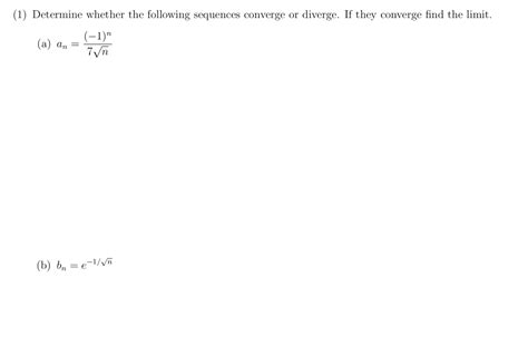 Solved 1 Determine Whether The Following Sequences