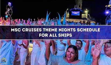 Msc Cruises Theme Nights 2026 Schedule For All Ships