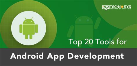 Top Tools For Android App Development Dev Technosys Dubai
