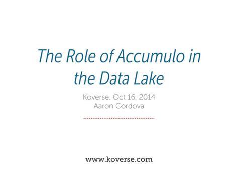 Apache Accumulo And The Data Lake Ppt