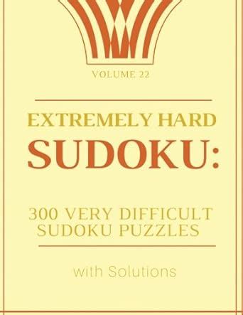 Buy Extremely Hard Sudoku 300 Very Difficult Sudoku Puzzles With