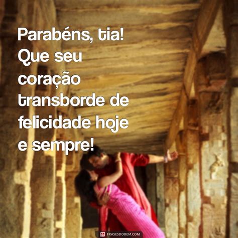 Mensagens De Anivers Rio Para Tias Especiais Celebre Com Amor E Carinho Frases Do Bem