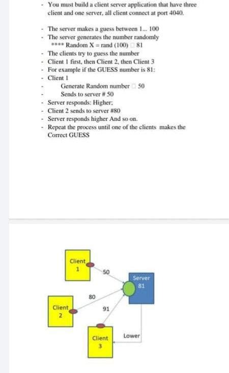 you must build a client server application that have