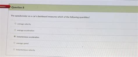 Solved The Speedometer On A Car S Dashboard Measures Which Chegg
