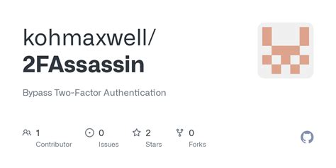 Github Kohmaxwell2fassassin Bypass Two Factor Authentication