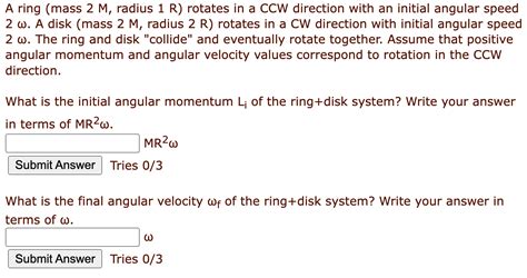 solved a ring mass 2m radius 1r rotates in a ccw