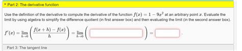 Solved Part The Derivative FunctionUse The Definition Of Chegg