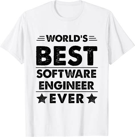 world s best software engineer ever t shirt