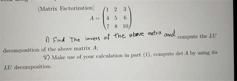 solved matrix factorization a ⎝⎛1472583610⎠⎞ 1 find the